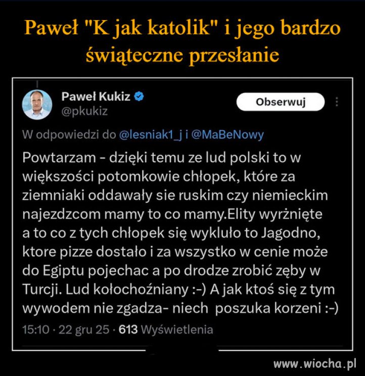 Ja proponuje zeby kukiz wlasnego korzenia pilnowal. - wiocha.pl absurd ...
